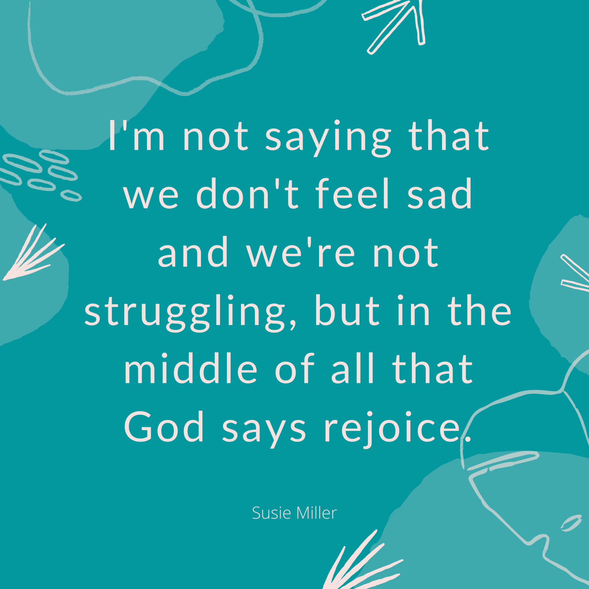 We Have a Choice to Rejoice - Susie Miller: Communication ...